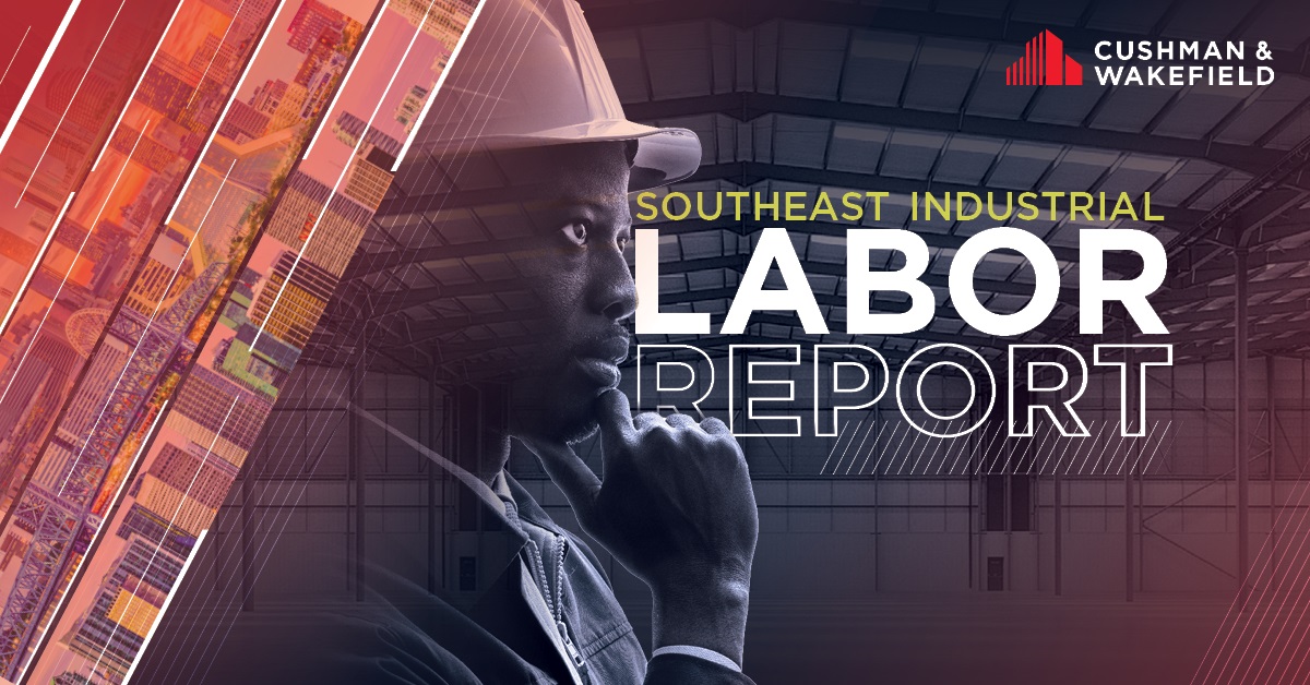 Southeast Industrial Labor Report | United States | Cushman & Wakefield