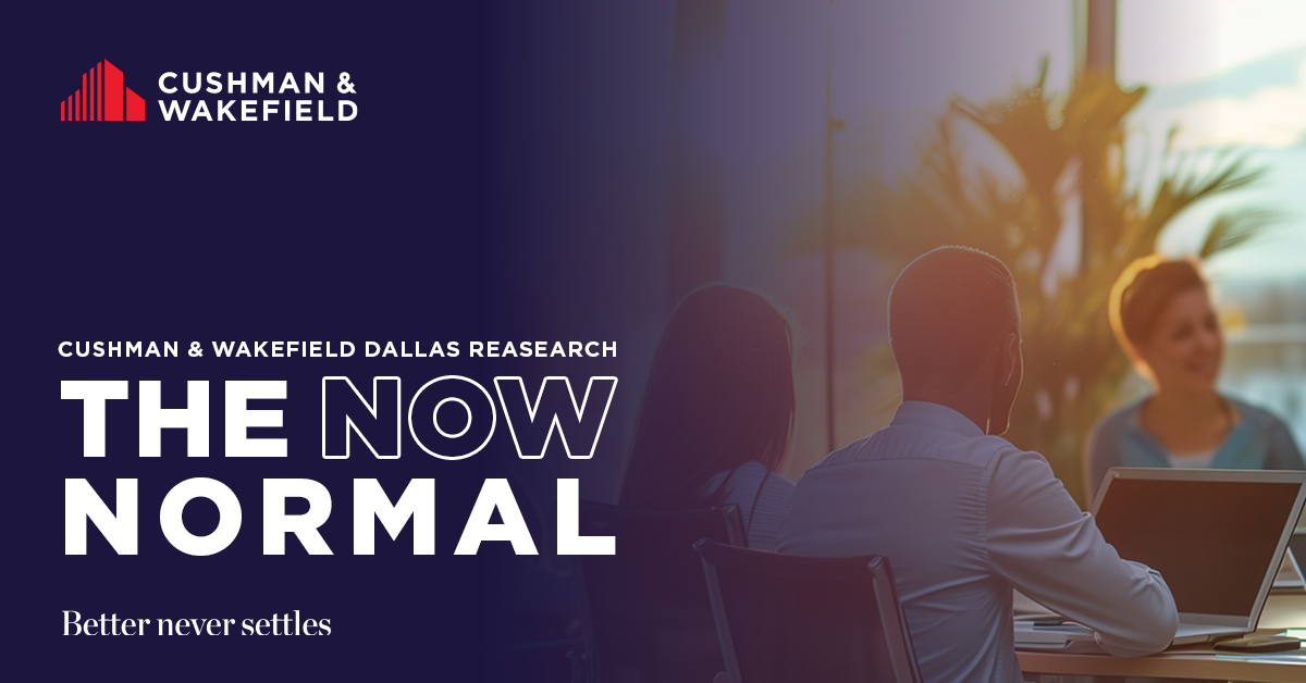 The Now Normal: Return to Office & Office Recovery in Dallas | US | Cushman & Wakefield